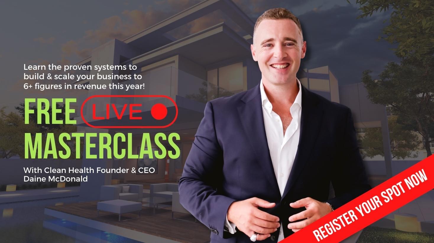 FREE Masterclass with Clean Health CEO - Daine McDonald